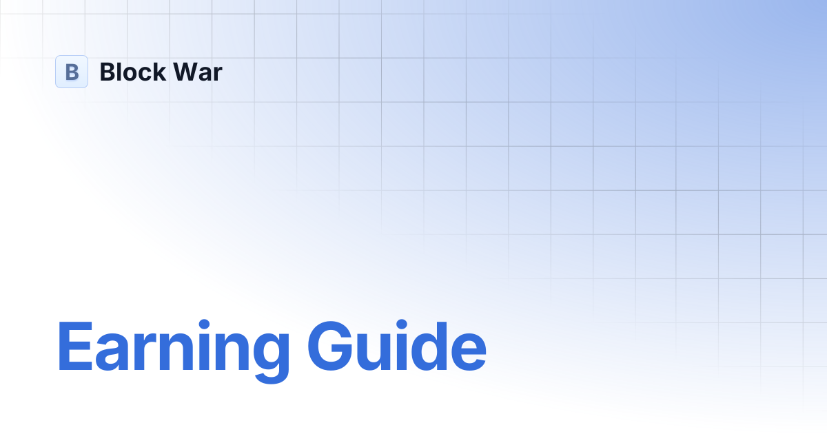 Earning Guide | Block War